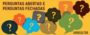 O que são Perguntas Abertas e Perguntas Fechadas?