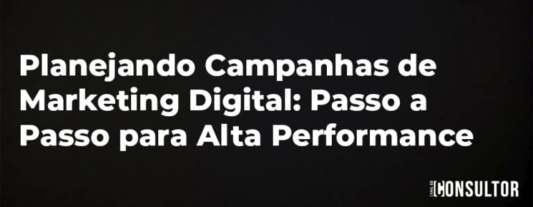 Planejando Campanhas de Marketing Digital