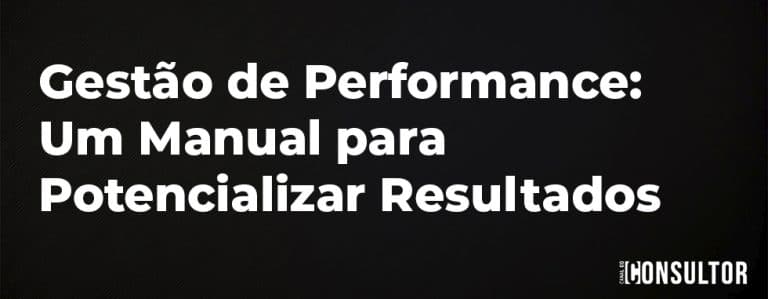 Gestão de Performance: Um Manual para Potencializar Resultados - Canal ...